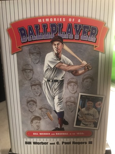 MEMORIES OF A BALLPLAYER BILL WERBER BOOK SPORTS NEW YORK YANKEES ISBN ...