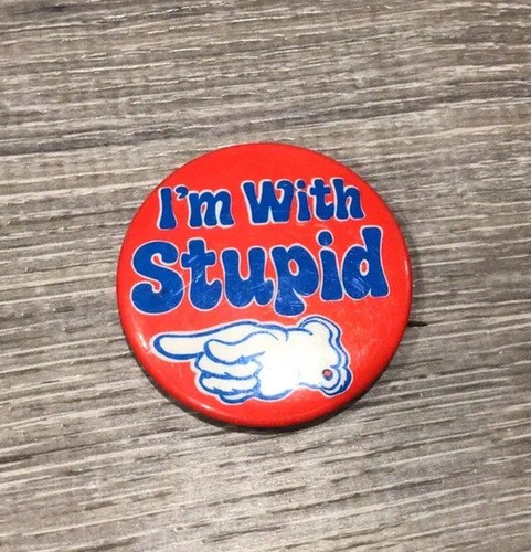 I’m With Stupid Blue Red Hand Button Pin 1976 AU1 | eBay