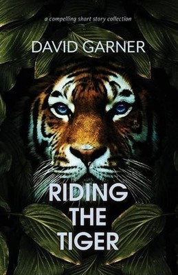 Riding The Tiger by David Garner Paperback Book 9781738564002 | eBay ...