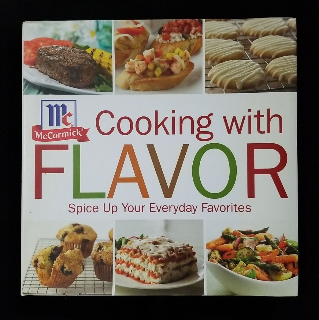 Cooking with Flavor: Spice Up Your Everday Hardcover McCormick Cookbook ...