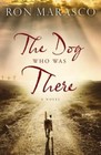 The Dog Who Was There - 071808392X, Ron Marasco, paperback ...