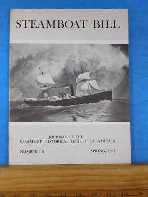 Steamboat Bill #101 Spring 1967 Journal of the Steamship Historical ...