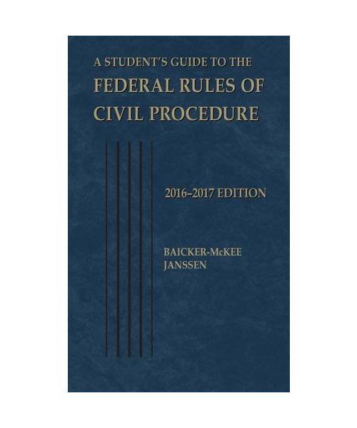 A Student's Guide to the Federal Rules of Civil Procedure, 2016 ...