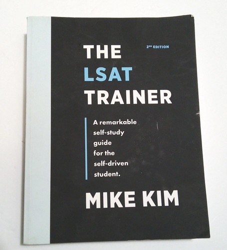 The LSAT Trainer: A Remarkable Self-Study Guide For The Self-Driven 2nd ...
