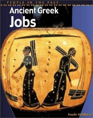 Ancient Greek Jobs (People in the Past: Greece) paperback Used - Very ...