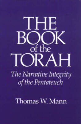 The Book of the Torah: The Narrative Integrity of the Pentateuch - GOOD ...