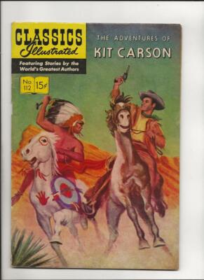 Classics Illustrated #112 (HRN 141) The Adventures Of Kit Carson 1957 ...