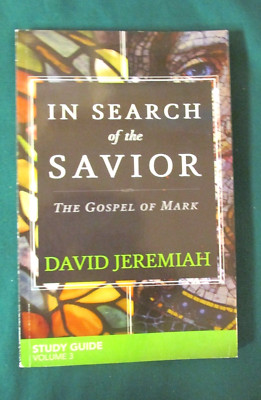 In Search of the Savior: The Gospel of Mark Study Guide Vol 3 by David ...