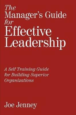 The Manager's Guide For Effective Leadership: A Self Training Guide For ...