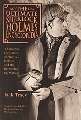 The Sherlock Holmes Encyclopedia: Universal Dictionary of Sherlock ...