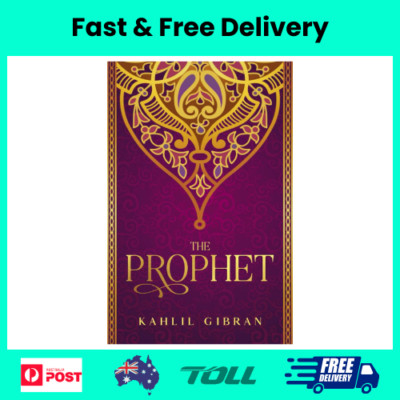 The Prophet: Kahlil Gibran'S Masterpiece with Original 1923 ...