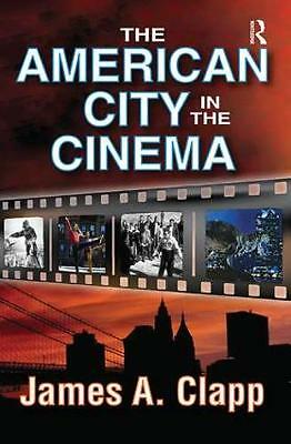 American City in the Cinema by James A. Clapp (2017, Trade Paperback ...