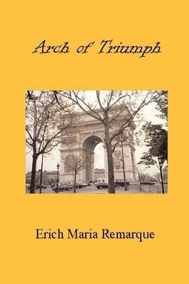 Erich Maria Remarque Arch of Triumph (Poche) | eBay