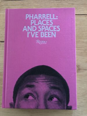 Pharrell: Places and Spaces I've Been by Pharrell Williams (Hardcover ...