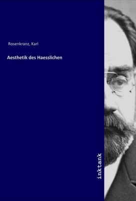 Aesthetik des Haesslichen | Karl Rosenkranz | Deutsch | Taschenbuch | eBay