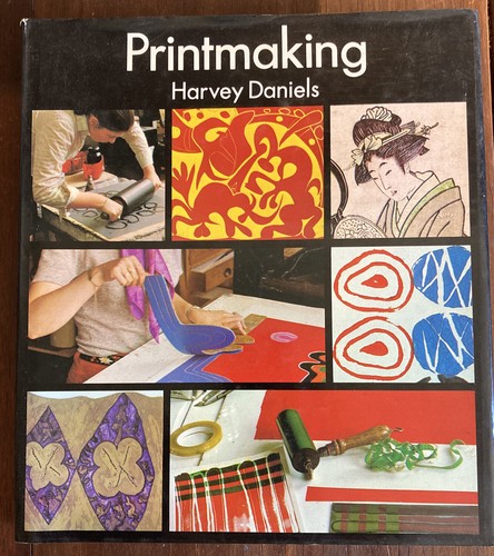 Printmaking by Harvey Daniels Hardcover Book 600369110 | eBay