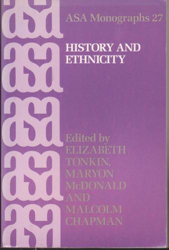 History and Ethnicity (Asa Monographs) By Elizabeth Tonkin, Mayr ...