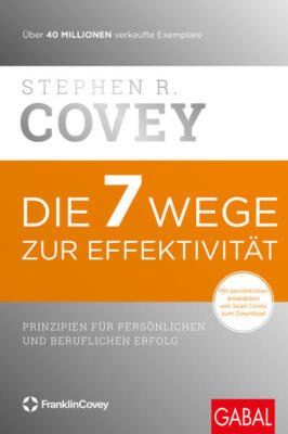 Die 7 Wege zur Effektivität | Stephen R. Covey | 2019 | deutsch ...
