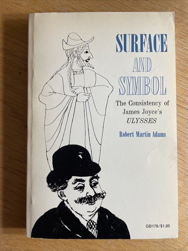 Surface and Symbol James Joyce Ulysses 1967 Robert Martin Adams PB | eBay