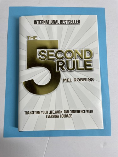 The 5 Second Rule: Transform Your Life, Work, and Confidence with Everyday... | eBay