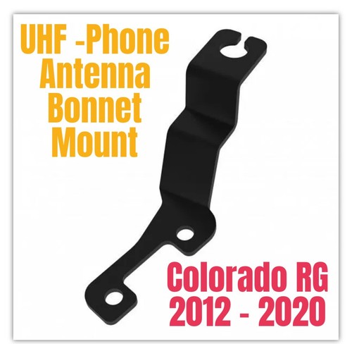 UHF/PHONE Bonnet mount antenna bracket to suit Holden Colorado RG (2012 ...