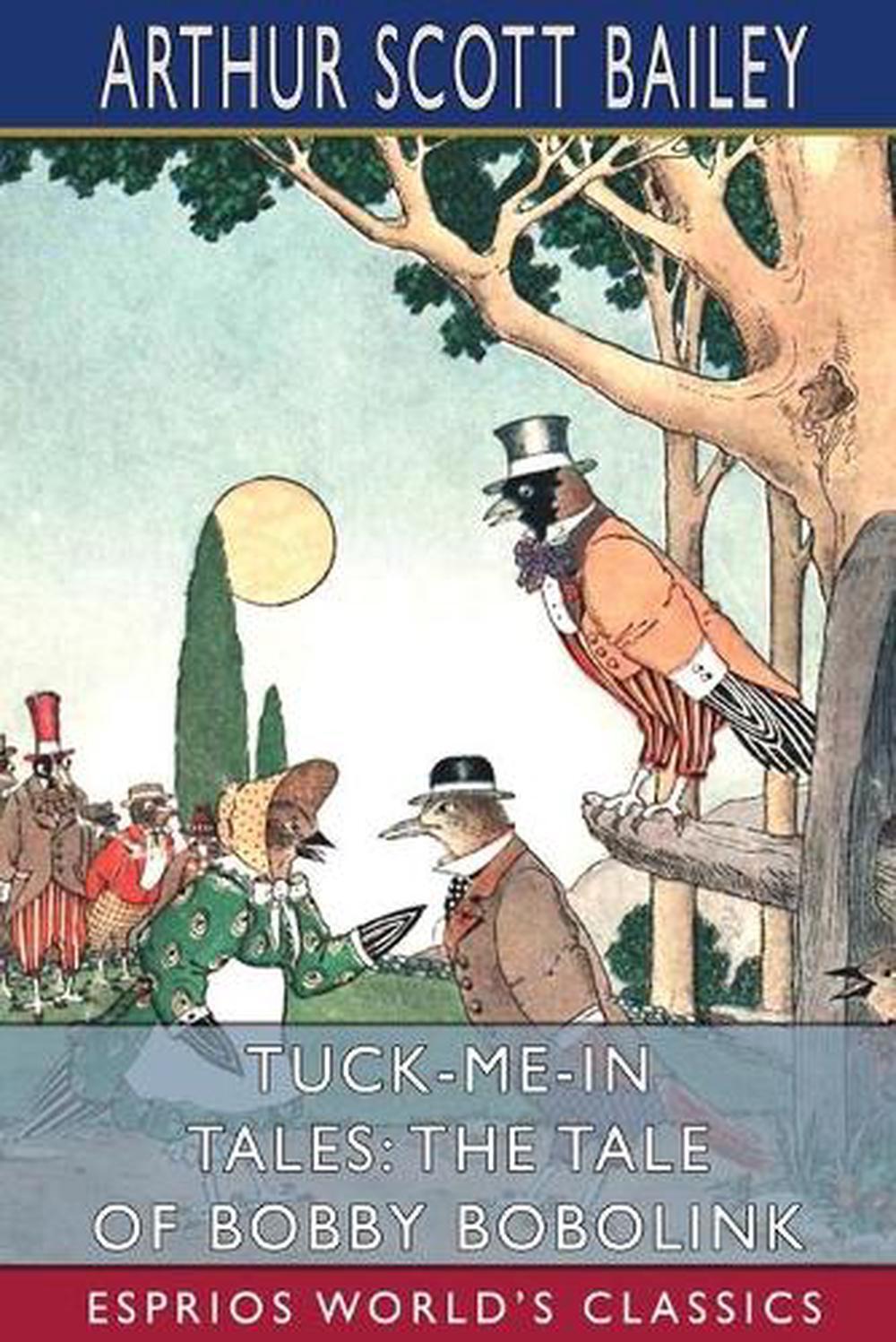 Tuck-Me-in Tales : The Tale of Bobby Bobolink (Esprios Classics) by ...