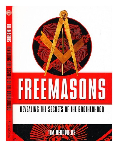 DEDOPULOS, TIM Freemasons revealing the secrets of the brotherhood 2006 ...