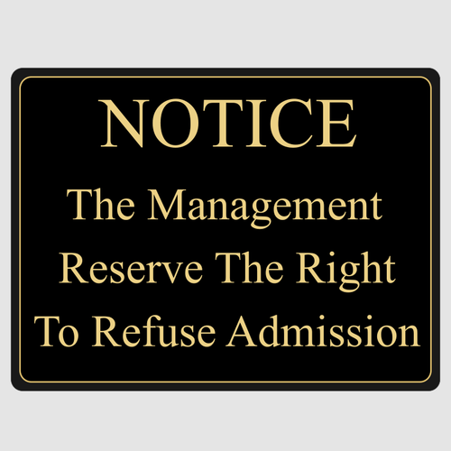 The Management Reserve The Right To Refuse Admission Aluminium Office ...