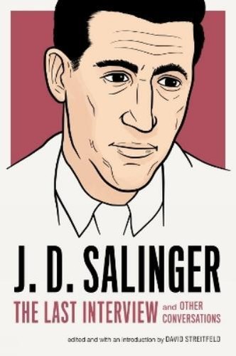 J.D. Salinger J.D. Salinger: The Last Interview (Poche) 9781612195896 | eBay