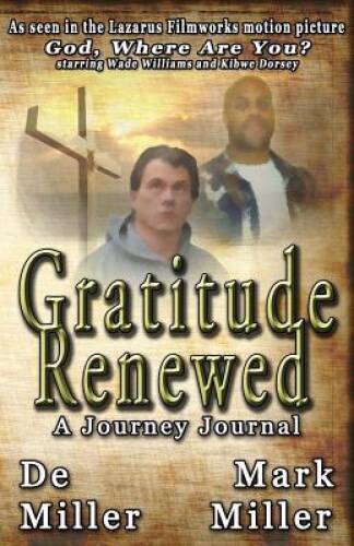 Gratitude Renewed - Paperback By Miller, Mark - GOOD 9780692412374| eBay