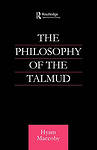 Routledge Jewish Studies Ser.: Philosophy of the Talmud by Hyam Maccoby ...