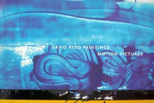 David Reed Paintings : Motion Pictures by Mieke Bal, Elizabeth ...