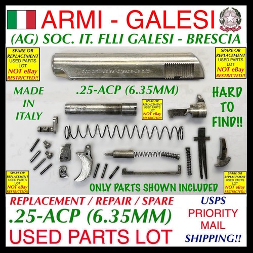 ARMI GALESI (AG) .25 ACP USED PARTS LOT - SOC. IT. FLLI GALESI BRESCIA ...