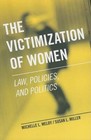 The Victimization of Women: Law, Policies, and Politics - Paperback ...