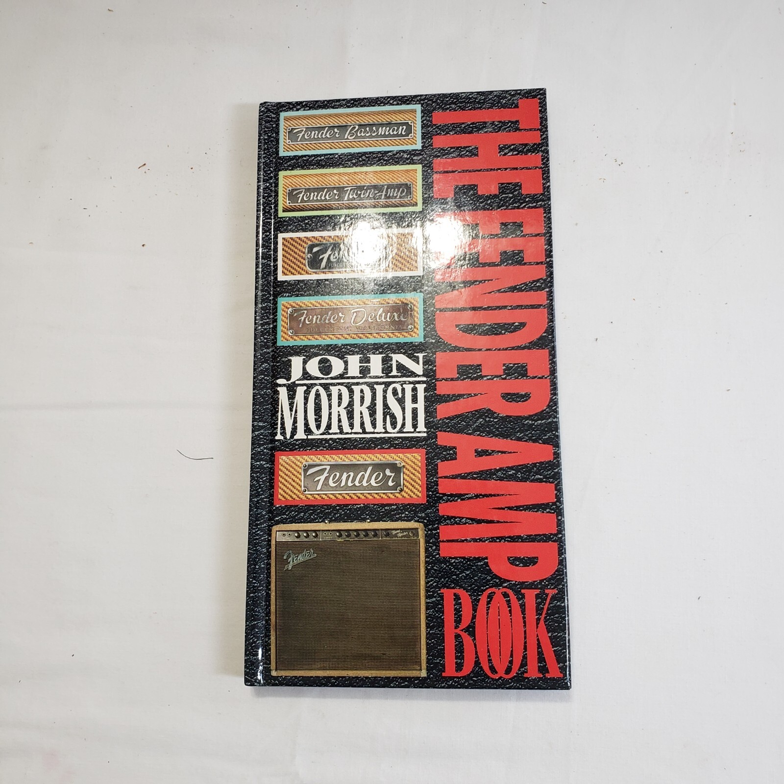 The Fender Amp Book : A Complete History of Fender Amplifiers by John ...