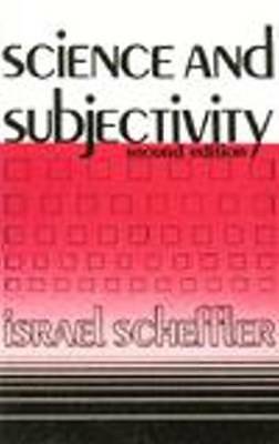 Science and Subjectivity: 2nd Edition by Israel Scheffler (Paperback ...