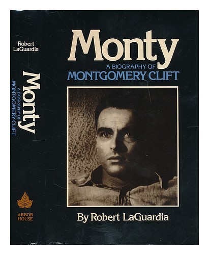 Laguardia, Robert Monty : Une Biographie De Montgomery Clift 1977 ...