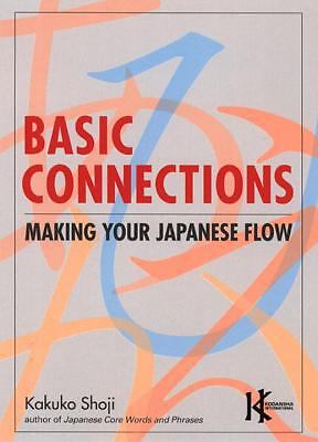 Basic Connections: Making Your Japanese Flow by Shoji, Kakuko 4770028601 | eBay