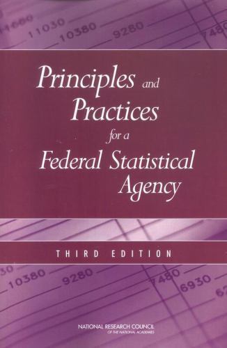 Principles and Practices for a Federal Statistical Agency by National ...