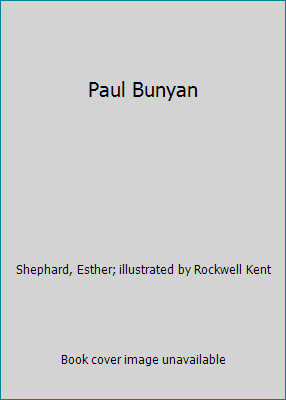 Paul Bunyan by Shephard, Esther; illustrated by Rockwell Kent | eBay