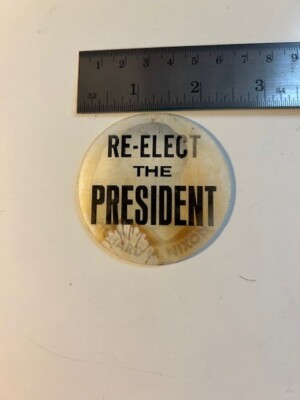 Richard Nixon Vintage Campaign Pinback Button - 'Re-Elect The President ...