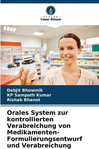 Debjit Bhowmik (u. a.) | Orales System zur kontrollierten Verabreichung ...