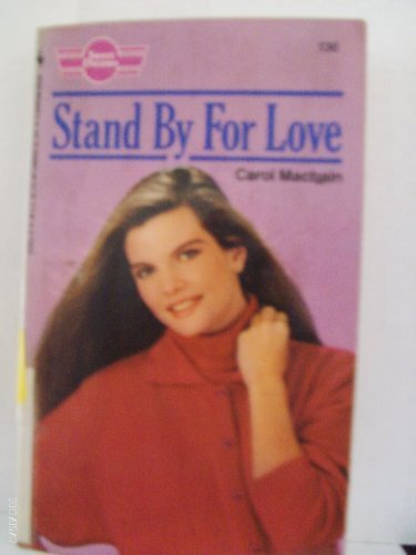 Stand By for Love (Sweet Dreams, No. 136) By Carol Macbain ...
