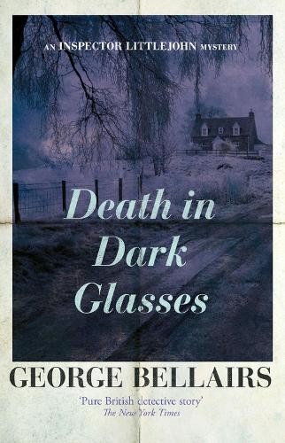 George Bellairs Death in Dark Glasses (Poche) Inspector Littlejohn ...