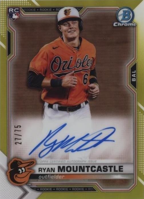 2021 Bowman - Chrome Rookie Autographs Ryan Mountcastle #CRA-RM Yellow ...