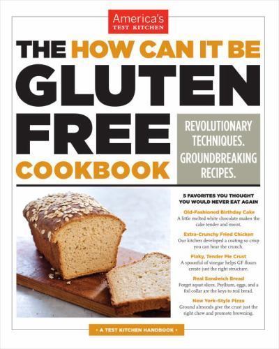 The How Can It Be Gluten Free Cookbook: Revolutionary Techniques ...