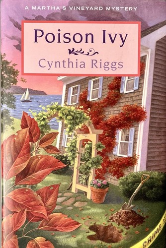 Poison Ivy: A Martha's Vineyard Mystery by Cynthia Riggs - 2015 1st ...