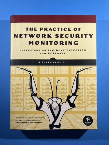 The Practice of Network Security Monitoring: Incident Detection ...