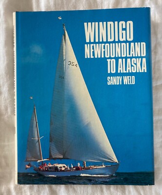 Windigo: Newfoundland to Alaska *Signed * Sandy Weld *Excellent ...