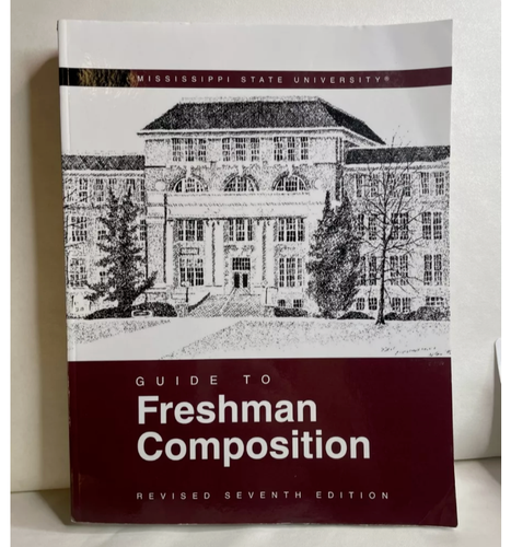 Guide to Freshman Composition Revised 7th Edition Mississippi State ...
